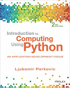 INTRODUCTION TO COMPUTING USING PYTHON: AN APPLICATION DEVELOPMENT ...