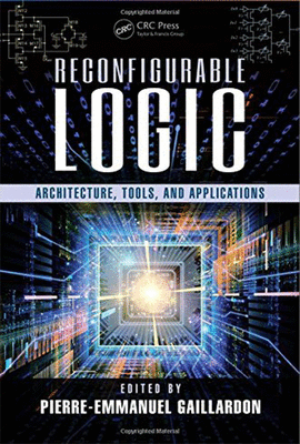 RECONFIGURABLE LOGIC ARCHITECTURE TOOLS AND APPLICATIONS - San ...