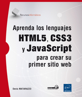 APRENDA LOS LENGUAJES HTML5, CSS3 Y JAVASCRIPT PARA CREAR SU PRIMER ...