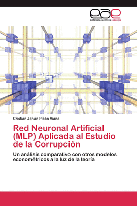 RED NEURONAL ARTIFICIAL (MLP) APLICADA AL ESTUDIO DE LA CORRUPCION - San Cristobal Libros SAC ...