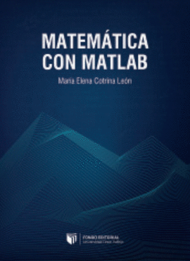 MATEMATICA CON MATLAB - San Cristobal Libros SAC. Derechos Reservados