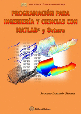 PROGRAMACIÓN PARA INGENIERÍA Y CIENCIAS CON MATLAB Y OCTAVE - San Cristobal Libros SAC. Derechos ...